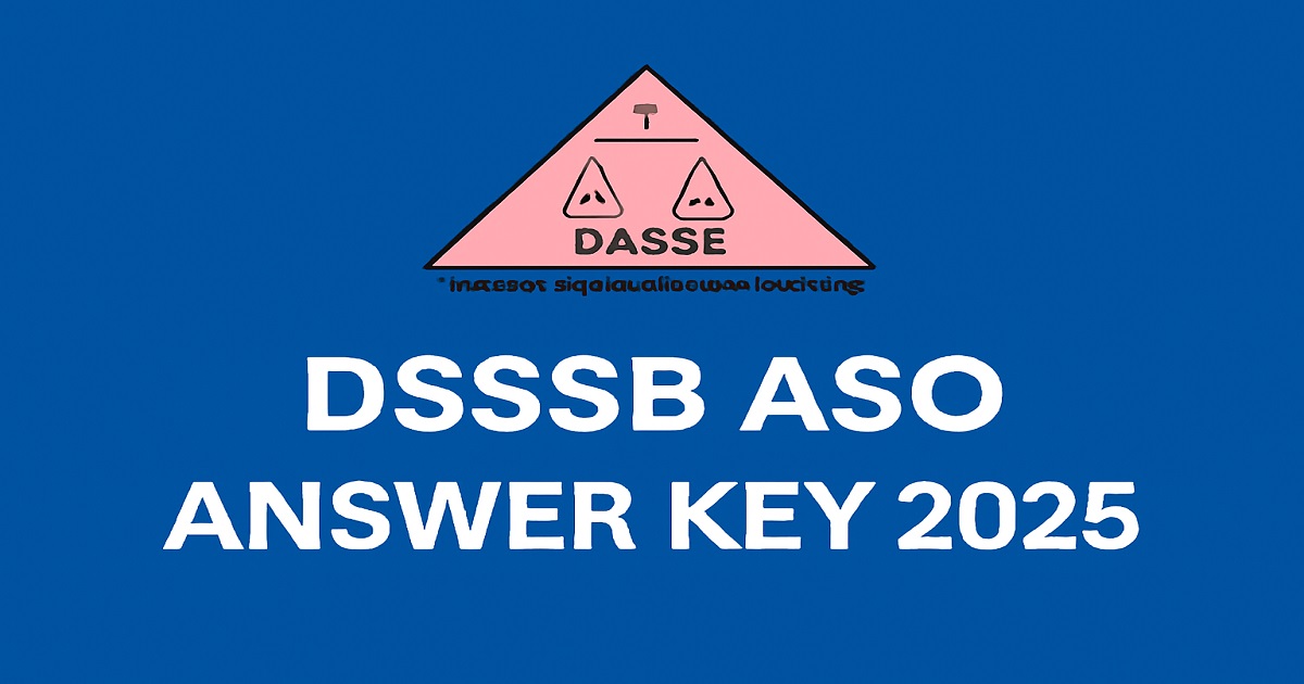 DSSSB ASO Answer Key 2025 Out – Download PDF @ dsssb.delhi.gov.in