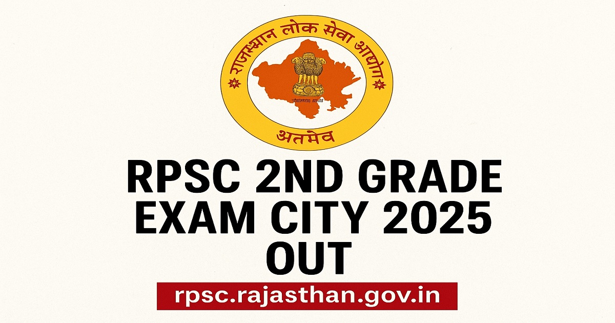 RPSC 2nd Grade Exam City 2025 Out, Admit Card Download @ rpsc.rajasthan ...