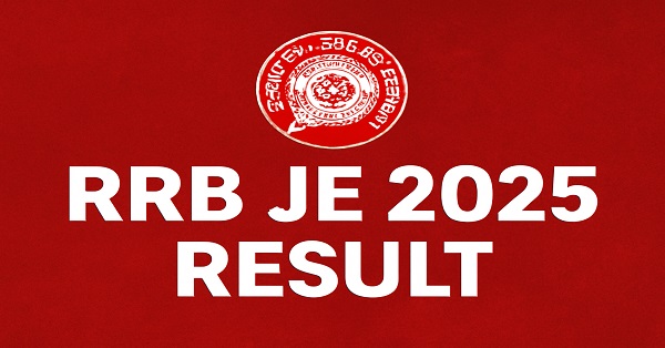 RRB JE Result 2025 Released - Check Your Result at rrbbbs.gov.in