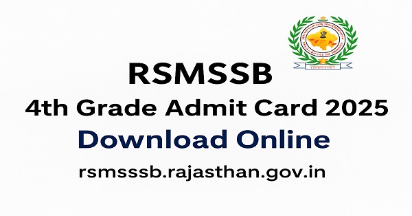 RSMSSB 4th Grade Admit Card 2025 – Download @rsmssb.rajasthan.gov.in