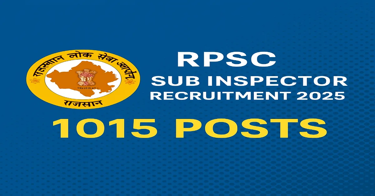 RPSC Sub Inspector Recruitment 2025 – Apply Online for 1015 SI ...