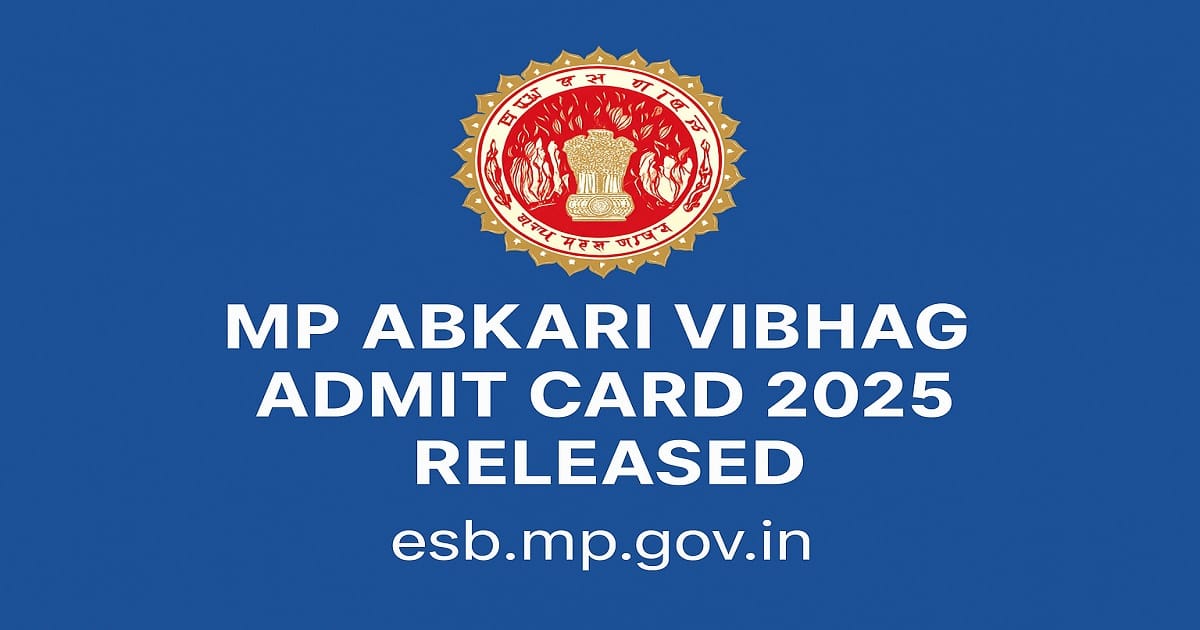 MP Abkari Vibhag Admit Card 2025 Released – Download Hall Ticket @ esb ...