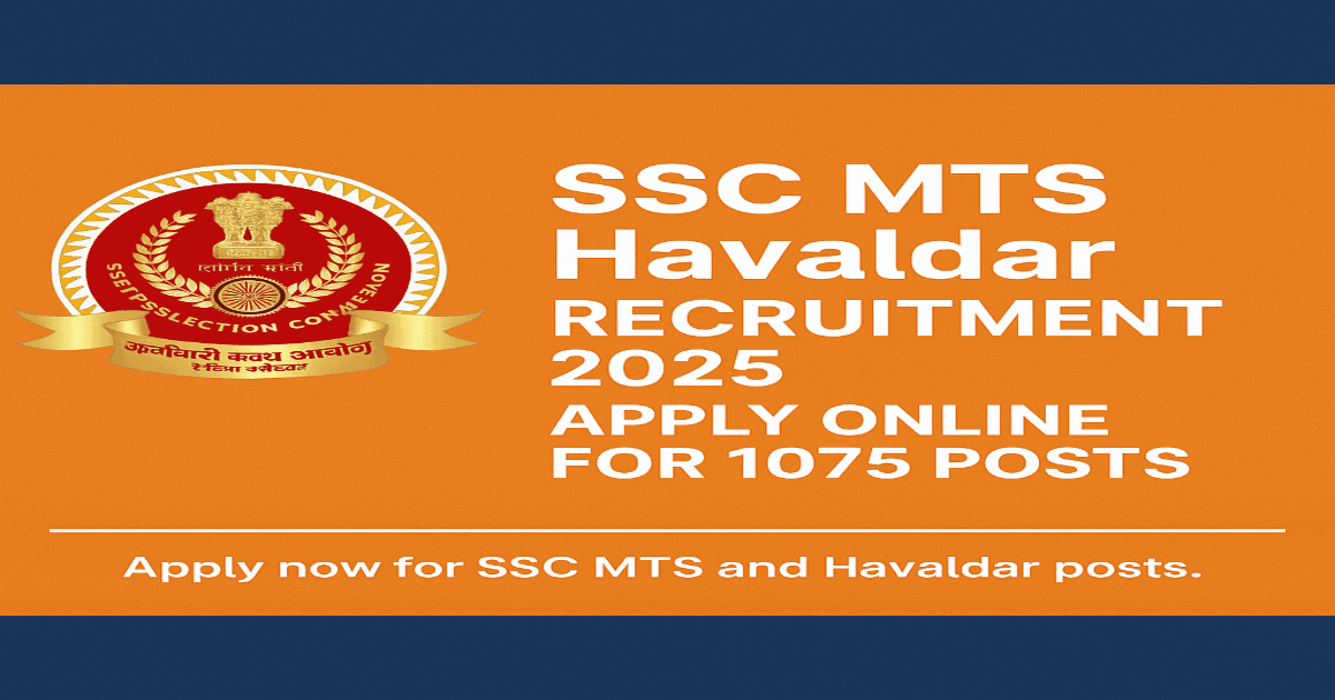 SSC MTS Havaldar Recruitment 2025 – Apply Online for 1075 Posts at ssc ...