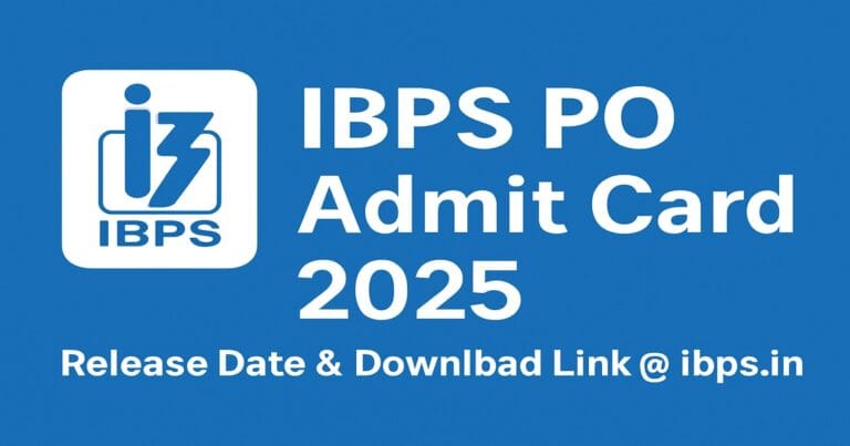 IBPS PO Admit Card 2025 Download - Exam Date & Details @ ibps.in